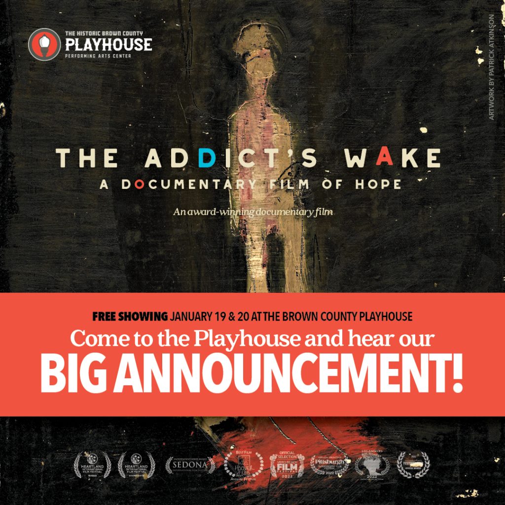 The Addict’s Wake Documentary - Brown County Playhouse