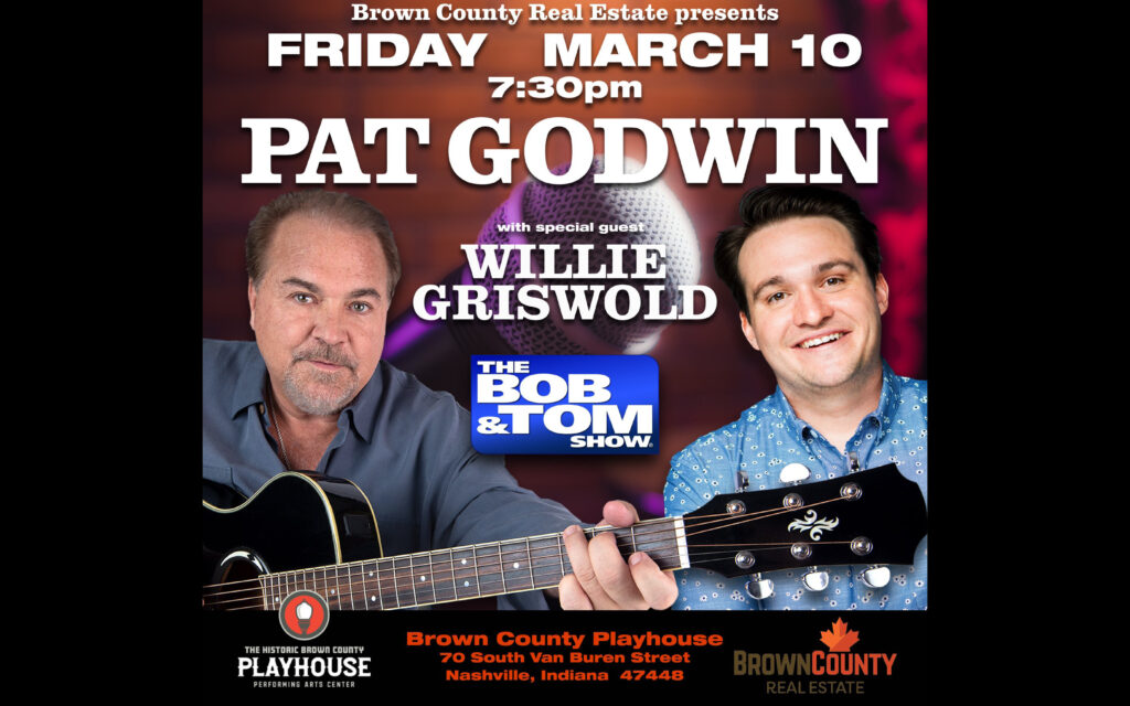 Pat Godwin featuring Willie Griswold: Presented by Brown County Real ...